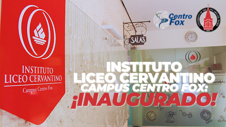 Liceo Cervantino Campus Centro Fox: ¡INAUGURADO! - Centro Fox